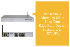 Warning: EdgeMarc Gateways and Session Border Controllers Passwords ...
