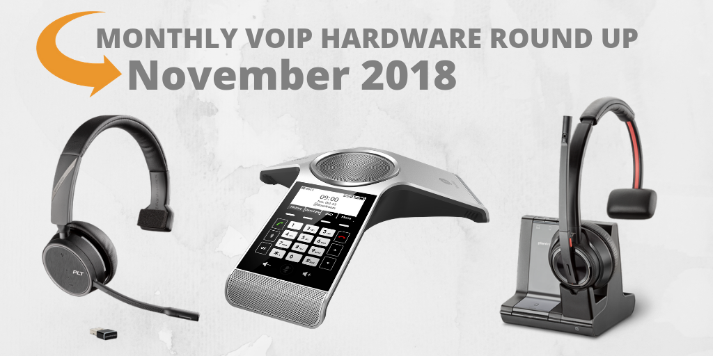 New Conference Phones and VoIP Headsets Just Announced! - November 2018 ... New Conference Phones and VoIP Headsets Just Announced! - November 2018 ...
