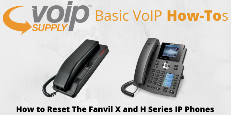 How To Reset The Fanvil X And H Series Ip Phones Voip Insider