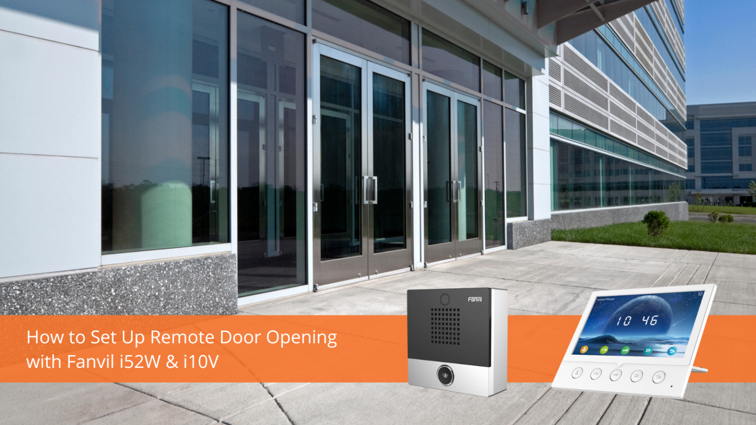 How to Set Up Remote Door Opening with Fanvil i52W & i10V - VoIP Insider