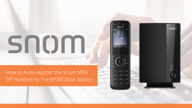 How to Auto-Register the Snom M55 SIP Handset to The M500 Base Station ...